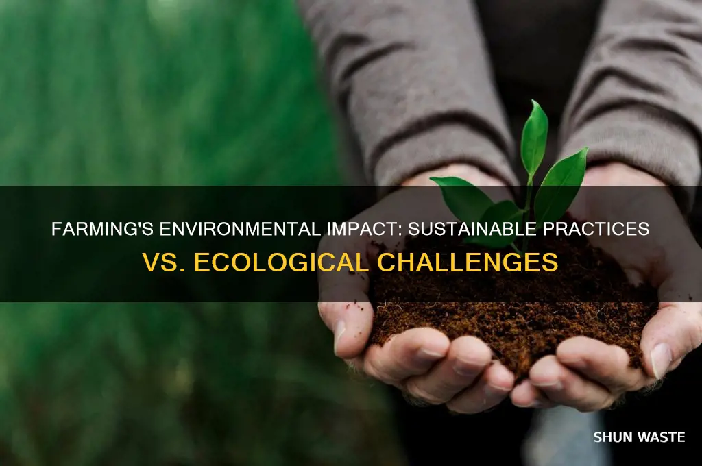 Farming's Environmental Impact: Sustainable Practices Vs. Ecological ...
