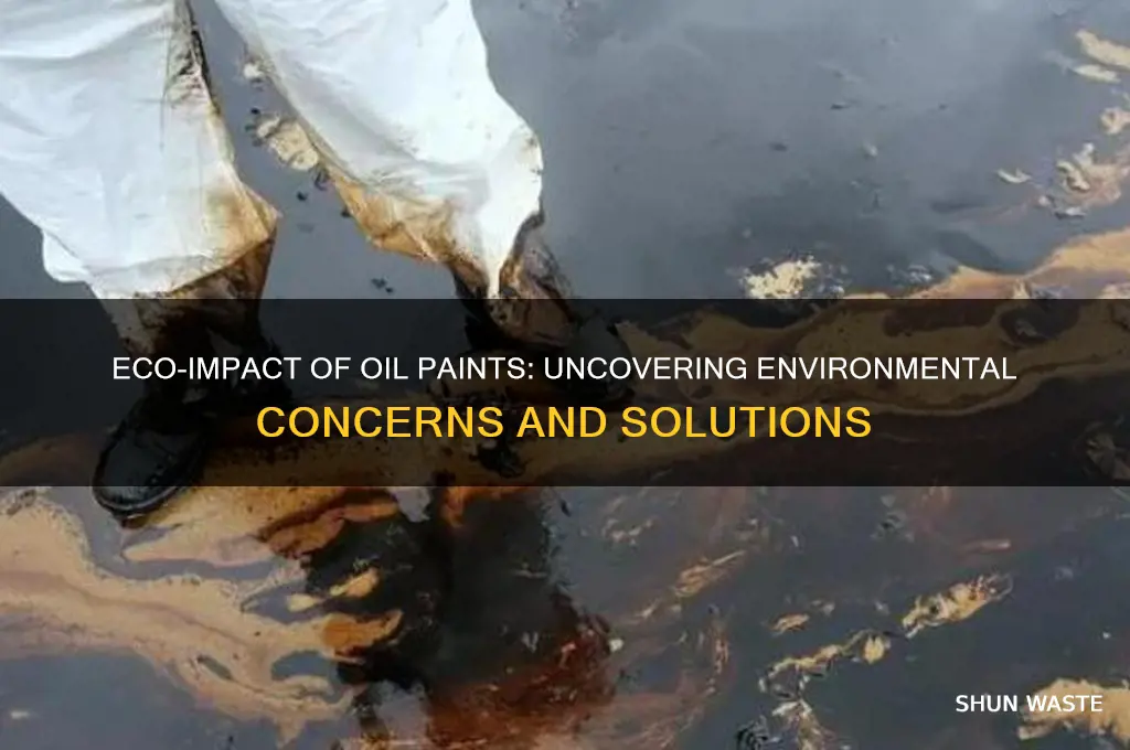 Eco-Impact Of Oil Paints: Uncovering Environmental Concerns And ...