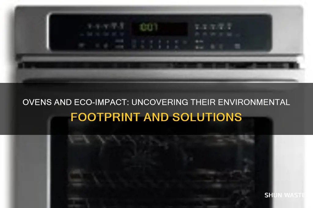 Ovens And Eco-Impact: Uncovering Their Environmental Footprint And ...