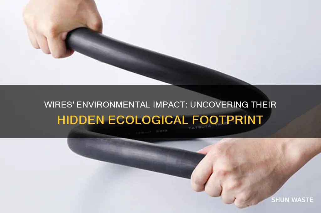 Wires' Environmental Impact: Uncovering Their Hidden Ecological ...