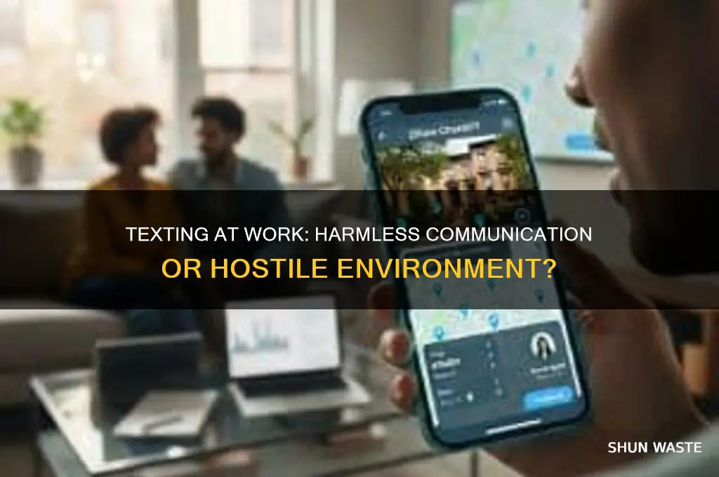 Texting At Work: Harmless Communication Or Hostile Environment? | ShunWaste