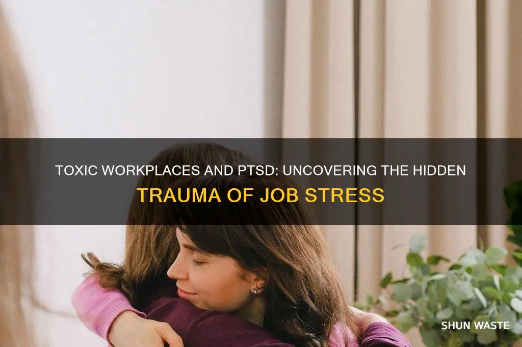 Toxic Workplaces And Ptsd: Uncovering The Hidden Trauma Of Job Stress ...