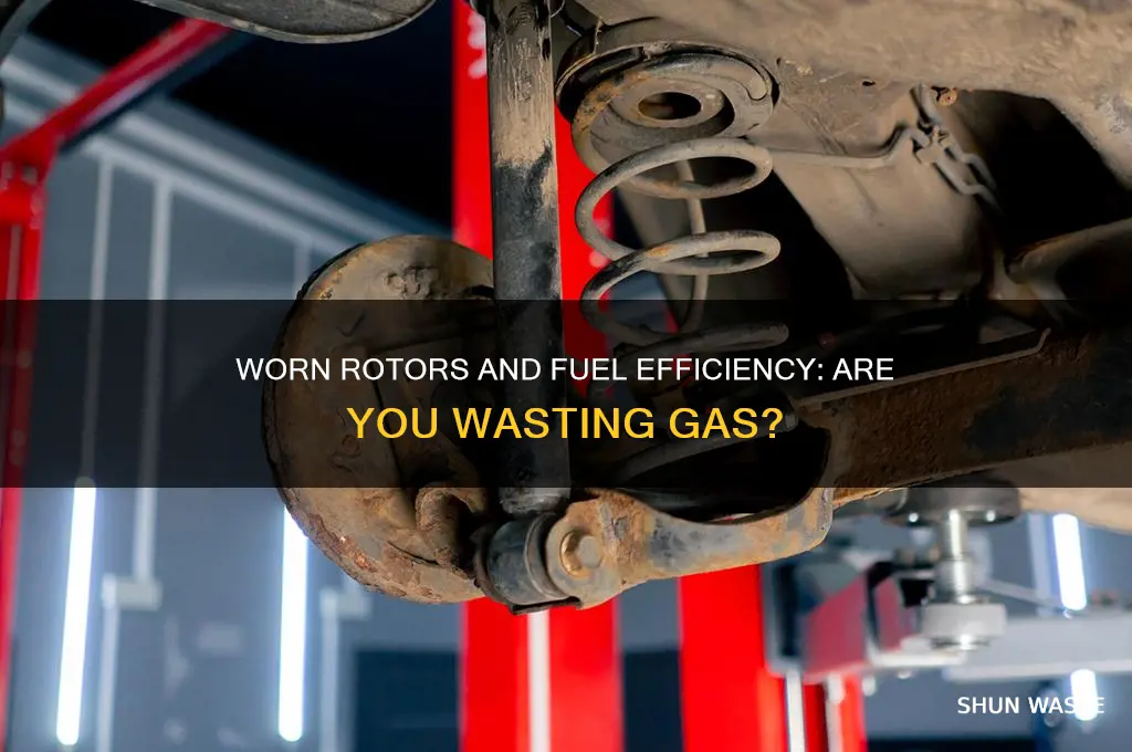 Worn Rotors And Fuel Efficiency: Are You Wasting Gas? | ShunWaste