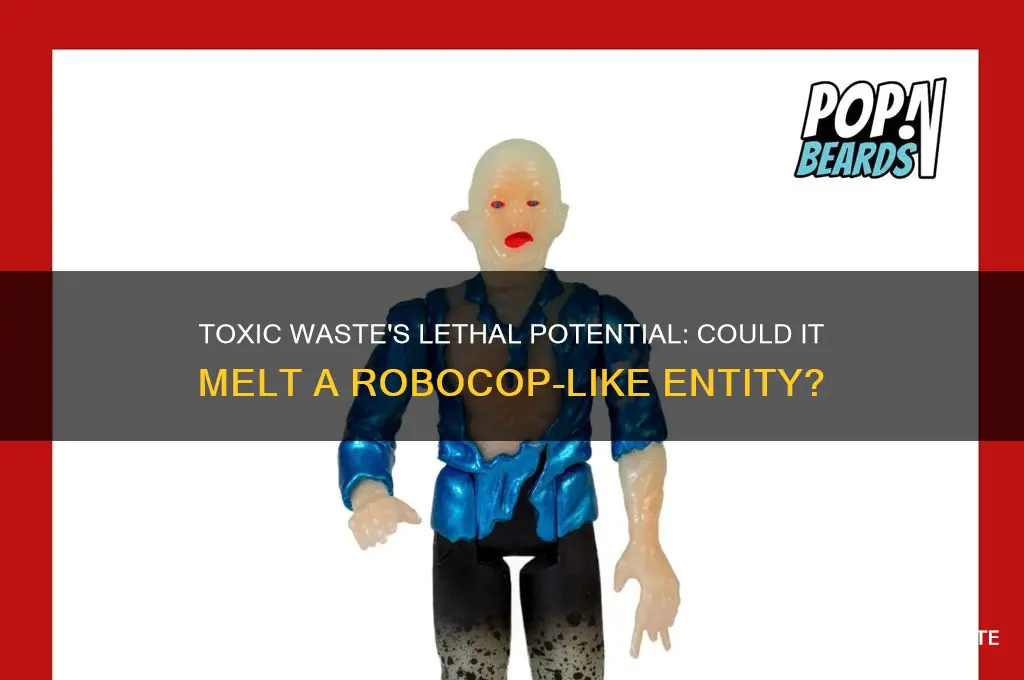 Toxic Waste's Lethal Potential: Could It Melt A Robocop-Like Entity ...