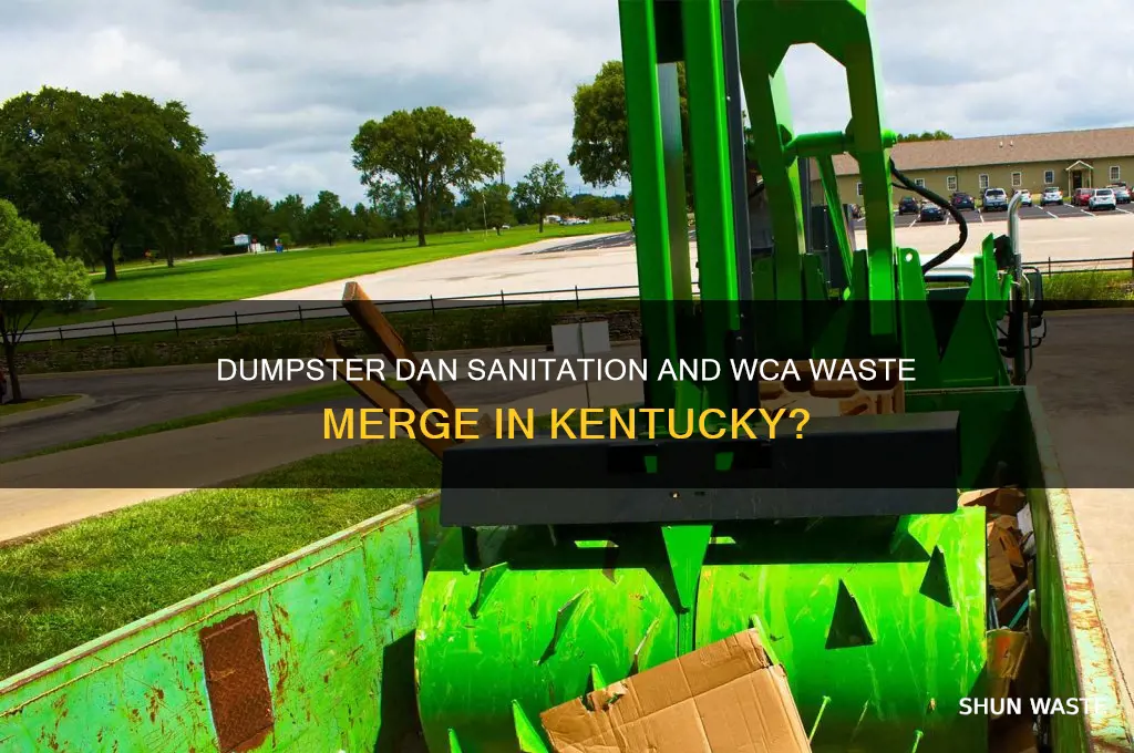 Dumpster Dan Sanitation And Wca Waste Merge In Kentucky? | ShunWaste