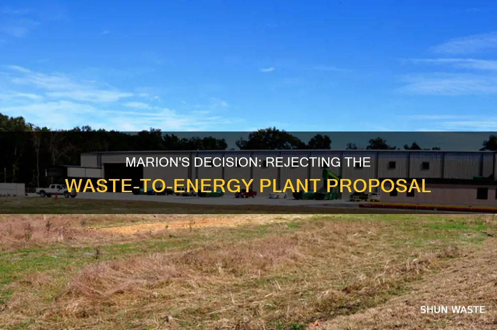 Marion's Decision: Rejecting The Waste-To-Energy Plant Proposal | ShunWaste