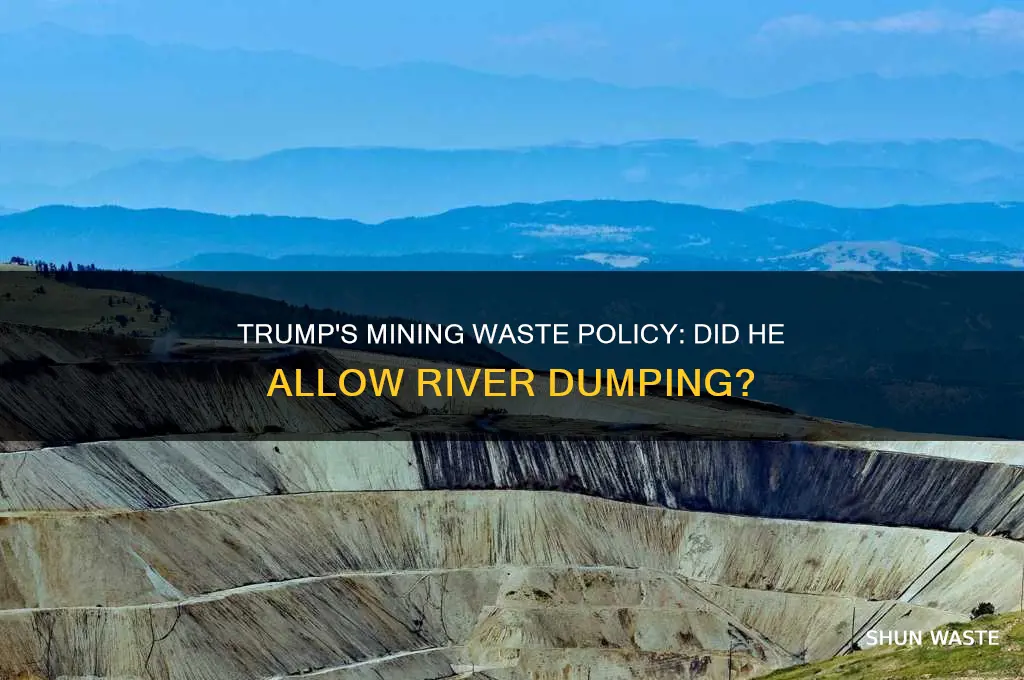 Trump's Mining Waste Policy: Did He Allow River Dumping? | ShunWaste