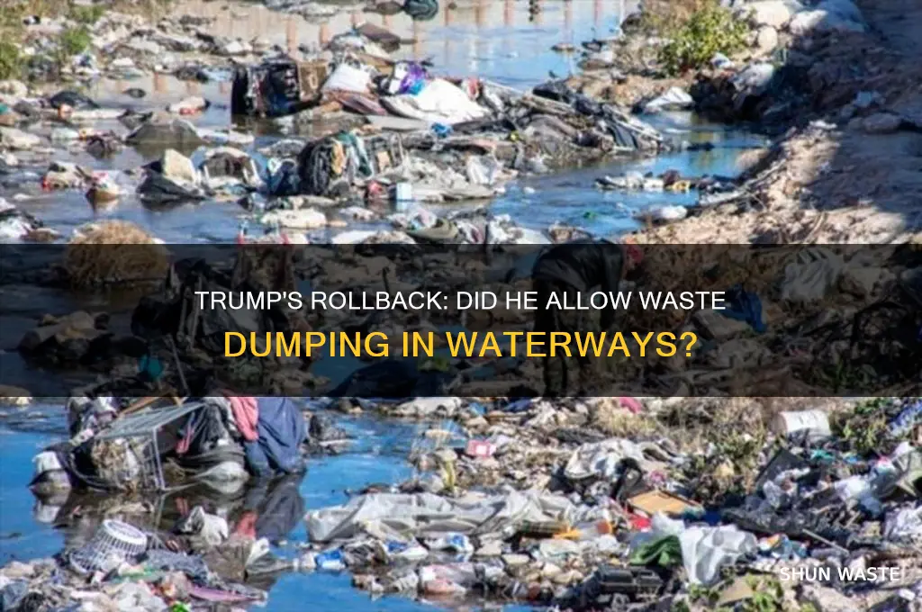 Trump's Rollback: Did He Allow Waste Dumping In Waterways? | ShunWaste