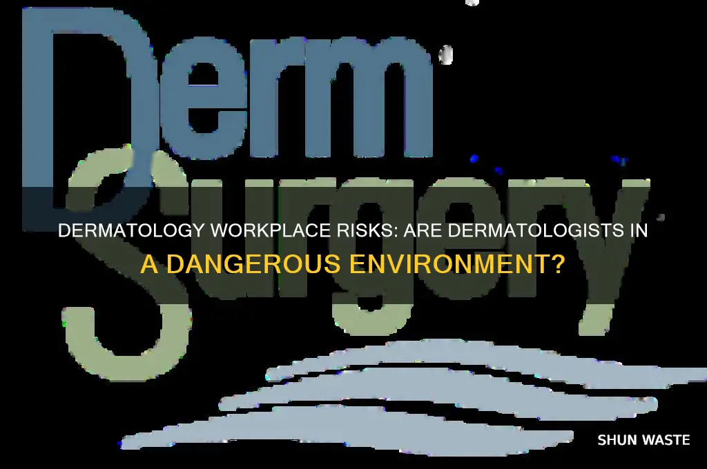 Dermatology Workplace Risks: Are Dermatologists In A Dangerous ...