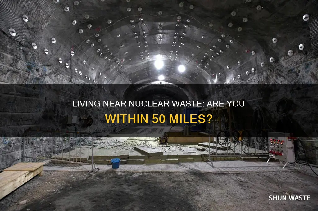 Living Near Nuclear Waste: Are You Within 50 Miles? | ShunWaste