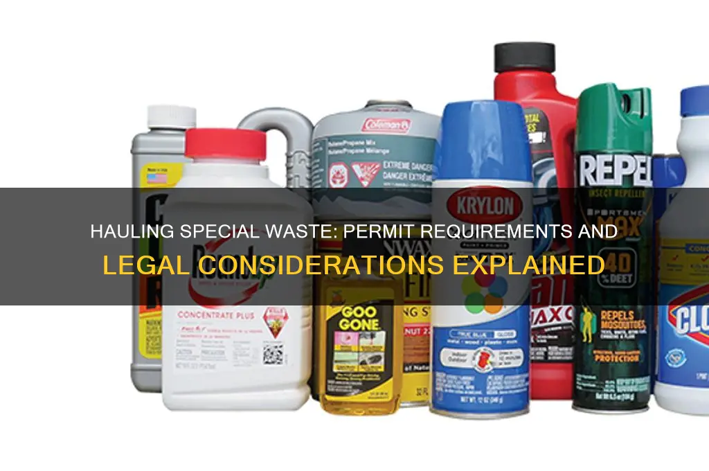 Hauling Special Waste: Permit Requirements And Legal Considerations ...