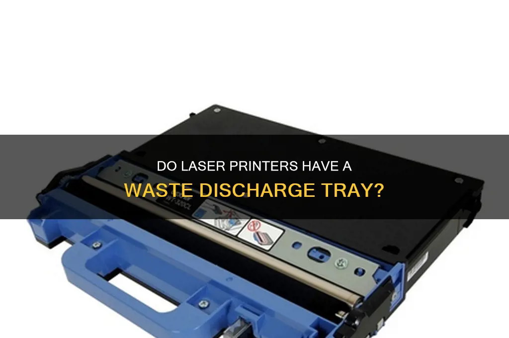 Do Laser Printers Have A Waste Discharge Tray? | ShunWaste