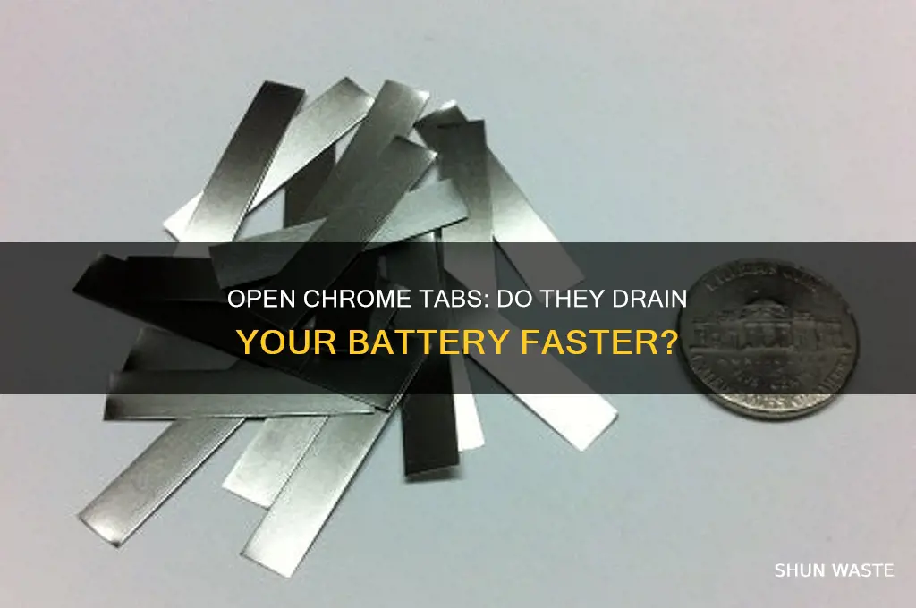 Open Chrome Tabs: Do They Drain Your Battery Faster? | ShunWaste