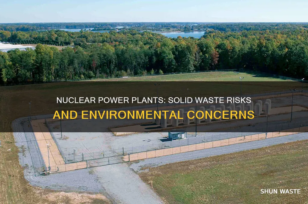 Nuclear Power Plants: Solid Waste Risks And Environmental Concerns ...