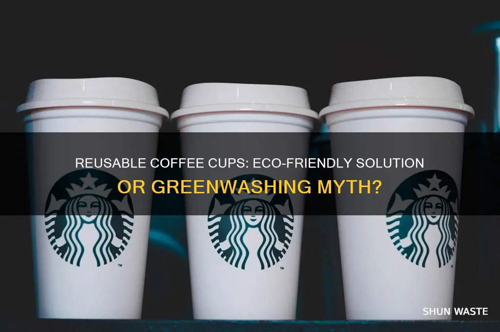 Reusable Coffee Cups: Eco-Friendly Solution Or Greenwashing Myth ...