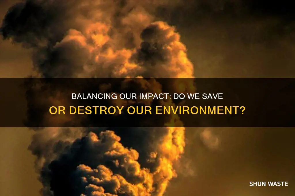 Balancing Our Impact: Do We Save Or Destroy Our Environment? | ShunWaste