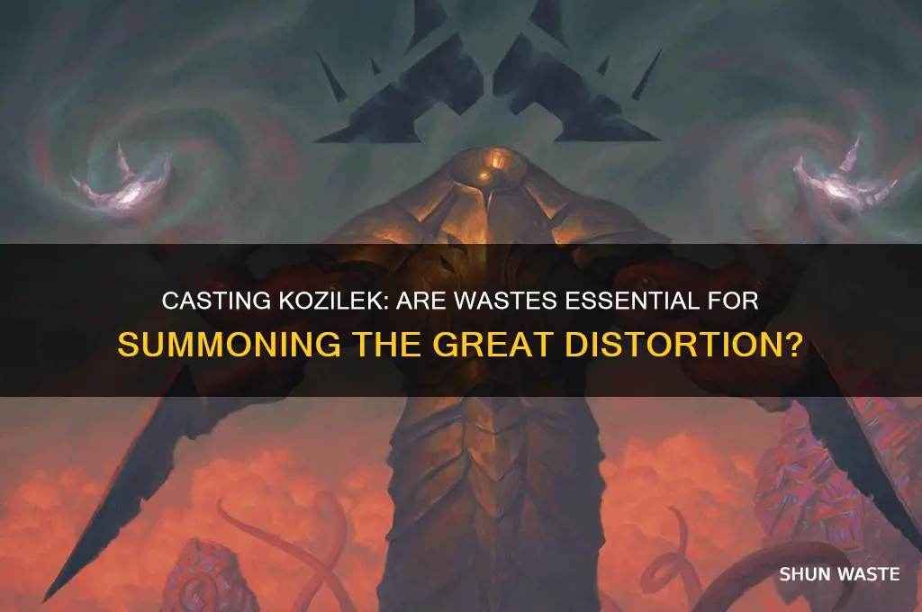 Casting Kozilek: Are Wastes Essential For Summoning The Great ...