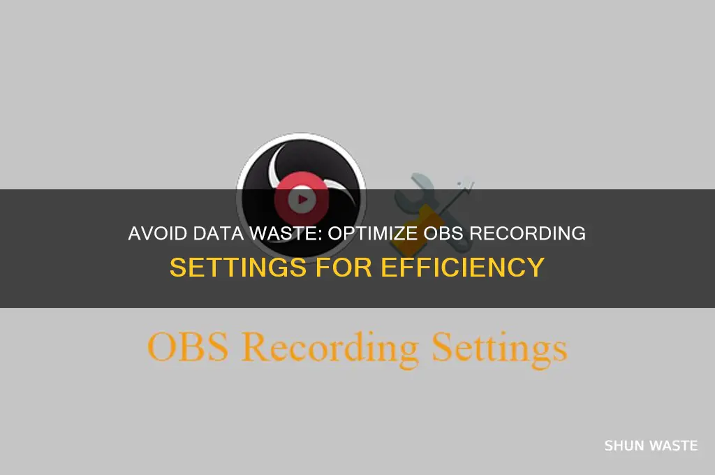 Avoid Data Waste: Optimize Obs Recording Settings For Efficiency ...