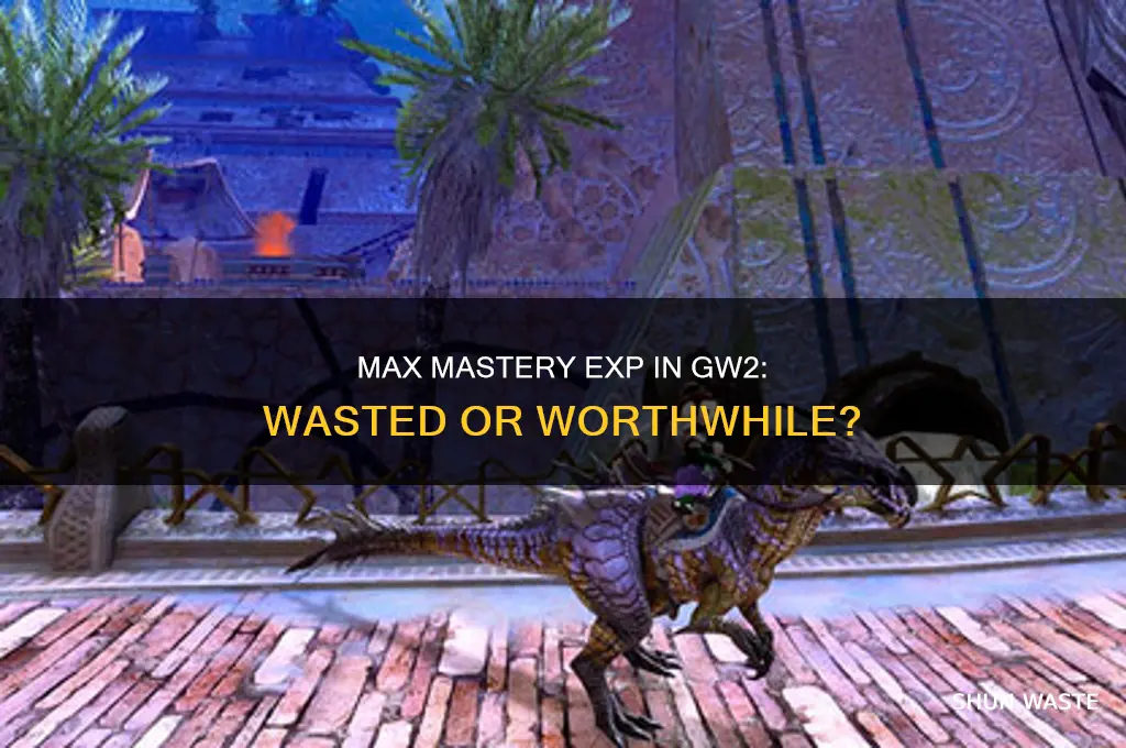 Max Mastery Exp In Gw2: Wasted Or Worthwhile? | ShunWaste