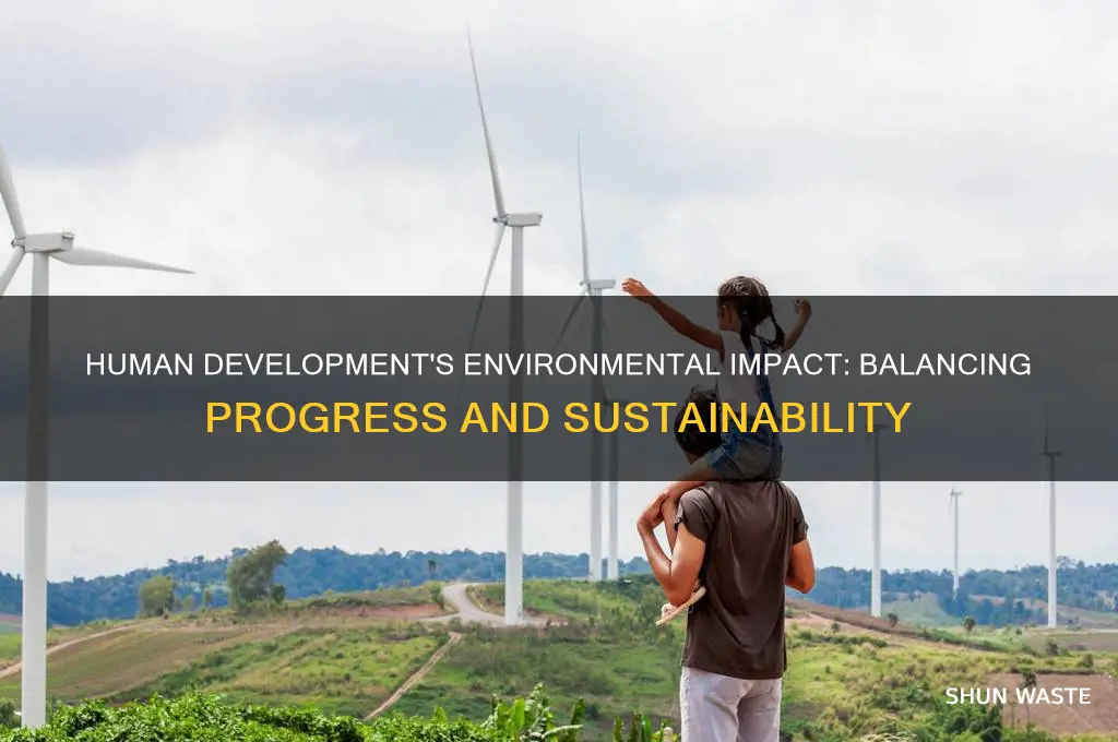 Human Development's Environmental Impact: Balancing Progress And ...