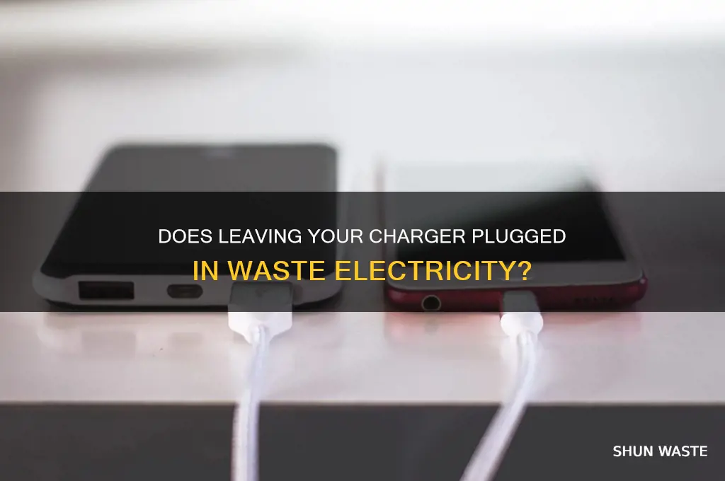 Does Leaving Your Charger Plugged In Waste Electricity? | ShunWaste