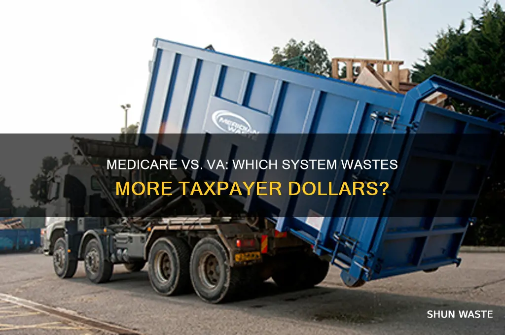 Medicare Vs. Va: Which System Wastes More Taxpayer Dollars? | ShunWaste