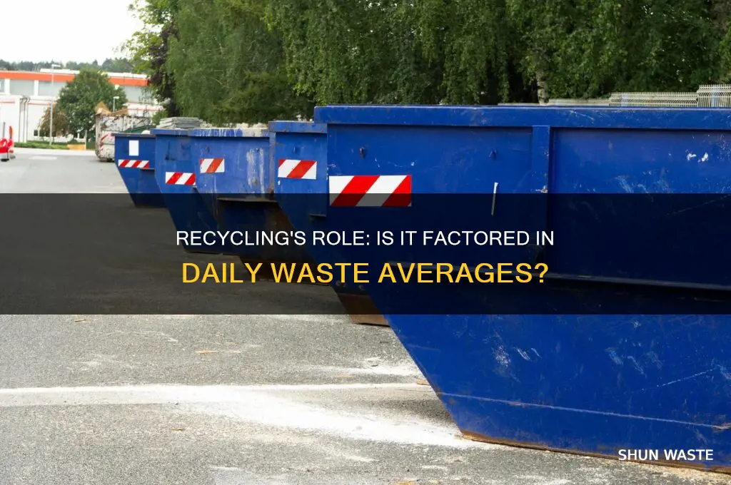 Recycling's Role: Is It Factored In Daily Waste Averages? | ShunWaste