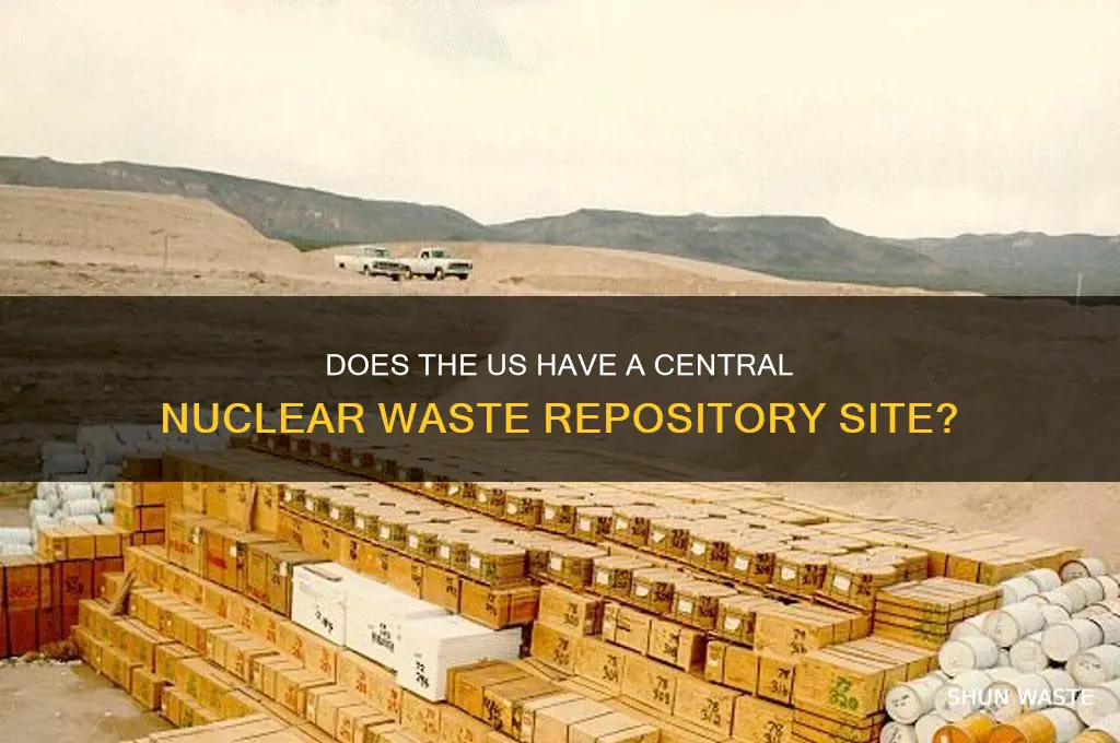Does The Us Have A Central Nuclear Waste Repository Site? | ShunWaste