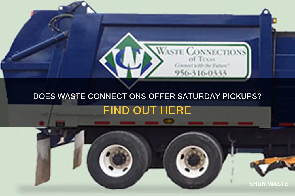 Does Waste Connections Offer Saturday Pickups? Find Out Here | ShunWaste