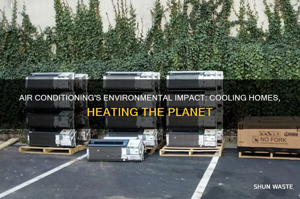 Air Conditioning's Environmental Impact: Cooling Homes, Heating The ...