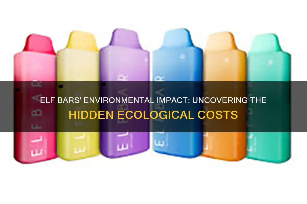 Elf Bars' Environmental Impact: Uncovering The Hidden Ecological Costs ...