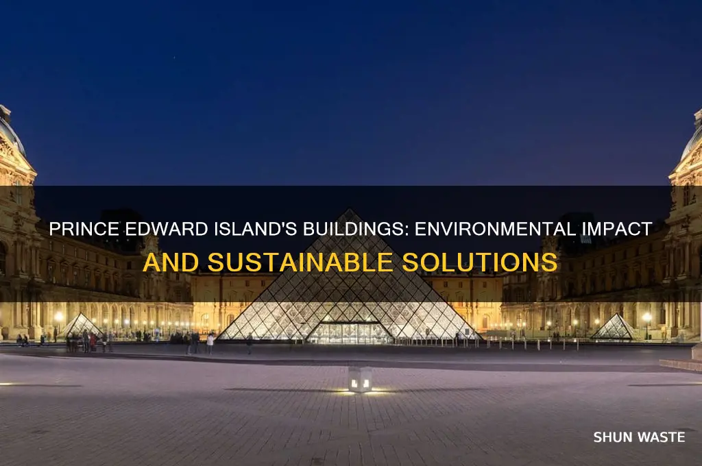 Prince Edward Island's Buildings: Environmental Impact And Sustainable ...