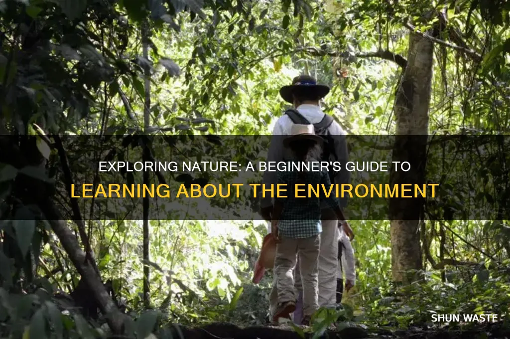 Exploring Nature: A Beginner's Guide To Learning About The Environment ...