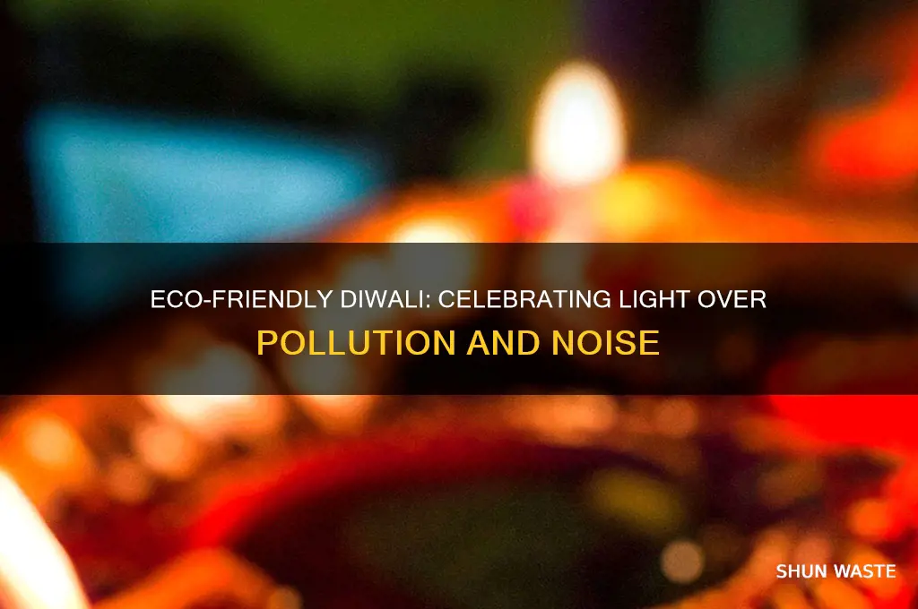 Eco-Friendly Diwali: Celebrating Light Over Pollution And Noise | ShunWaste