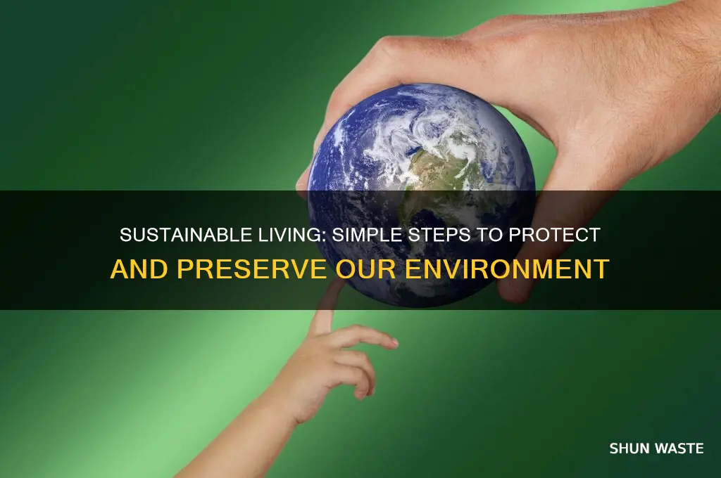 Sustainable Living: Simple Steps To Protect And Preserve Our ...