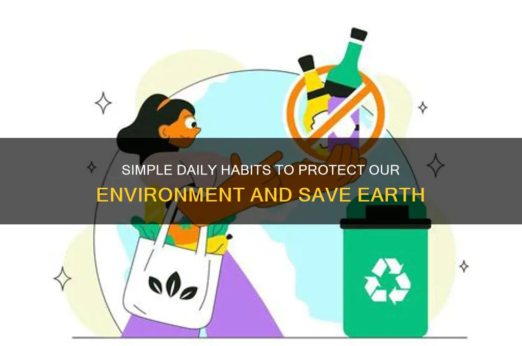 Simple Daily Habits To Protect Our Environment And Save Earth | ShunWaste
