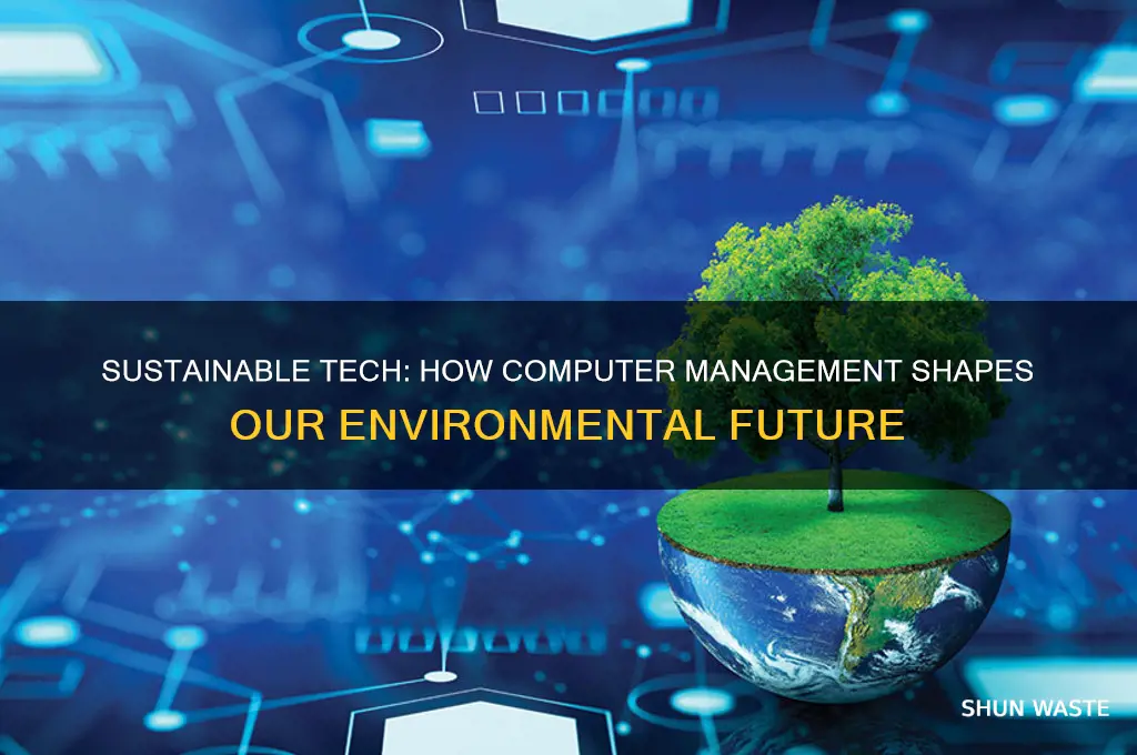 Sustainable Tech: How Computer Management Shapes Our Environmental ...