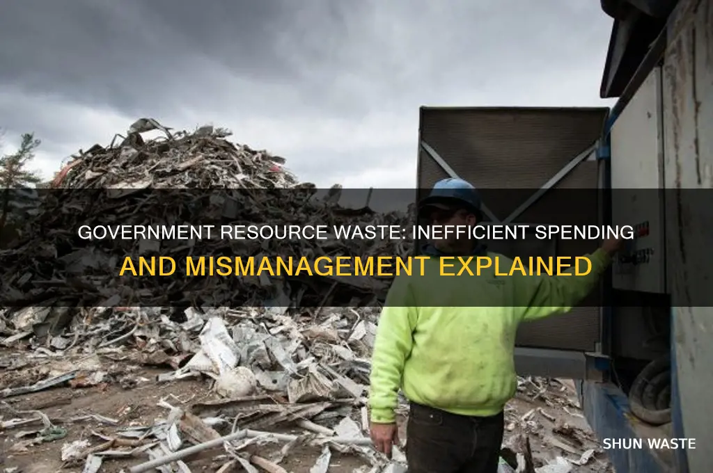 Government Resource Waste: Inefficient Spending And Mismanagement ...