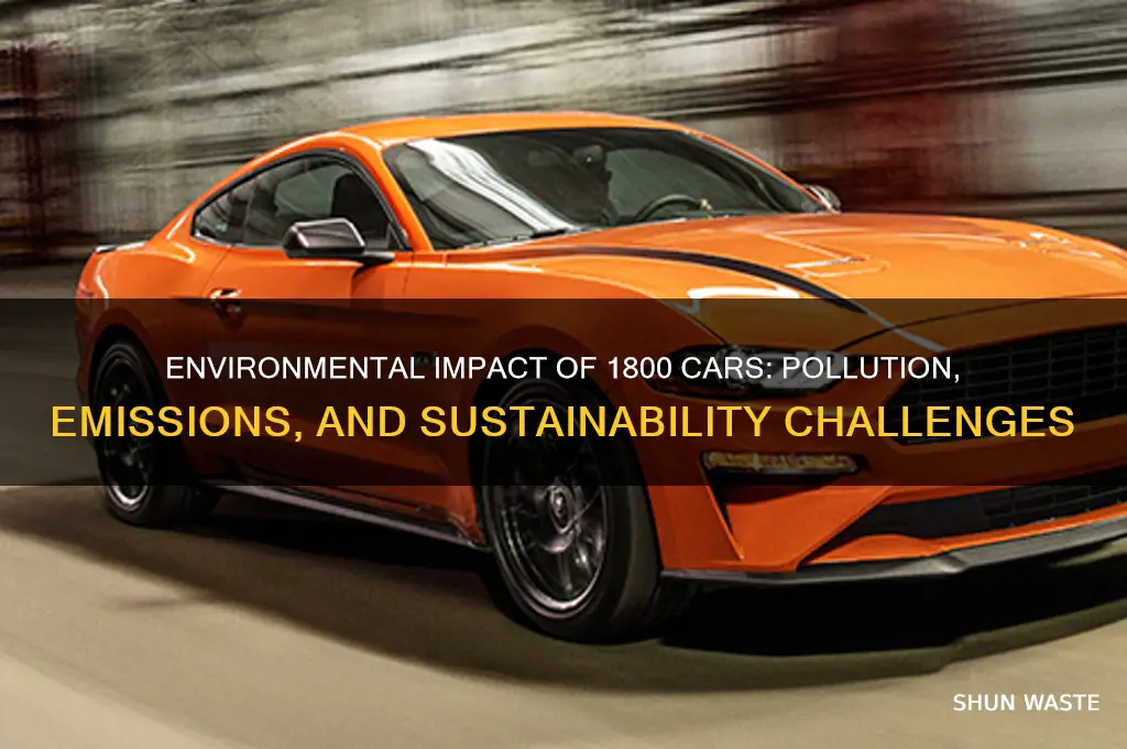 Environmental Impact Of 1800 Cars: Pollution, Emissions, And ...