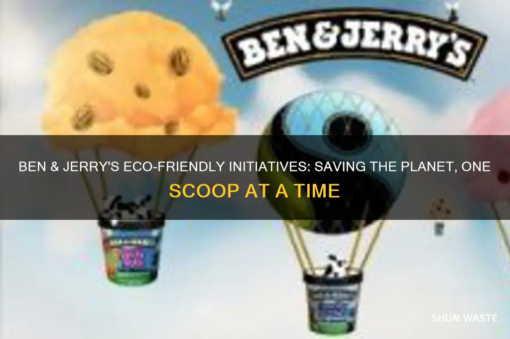 Ben & Jerry's Eco-Friendly Initiatives: Saving The Planet, One Scoop At ...