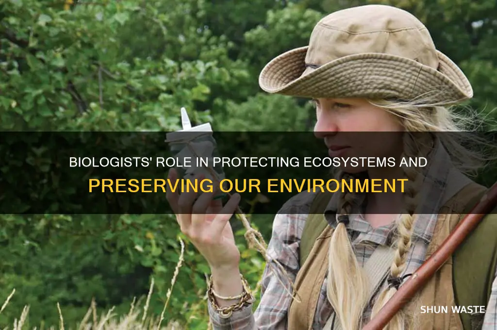 Biologists' Role In Protecting Ecosystems And Preserving Our ...