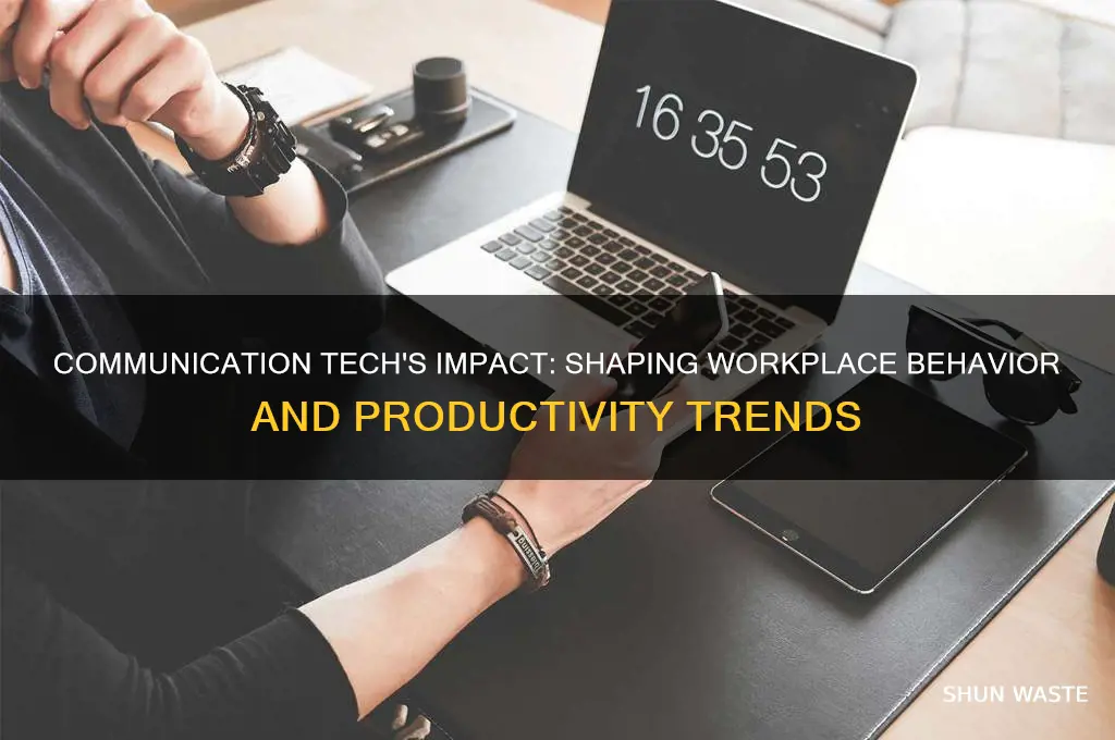 Communication Tech's Impact: Shaping Workplace Behavior And ...