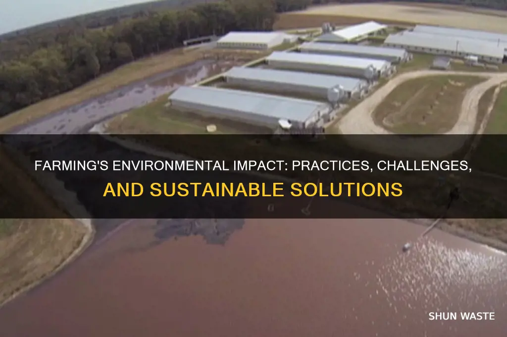Farming's Environmental Impact: Practices, Challenges, And Sustainable ...