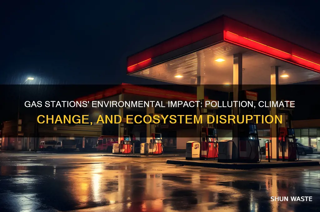 Gas Stations' Environmental Impact: Pollution, Climate Change, And ...