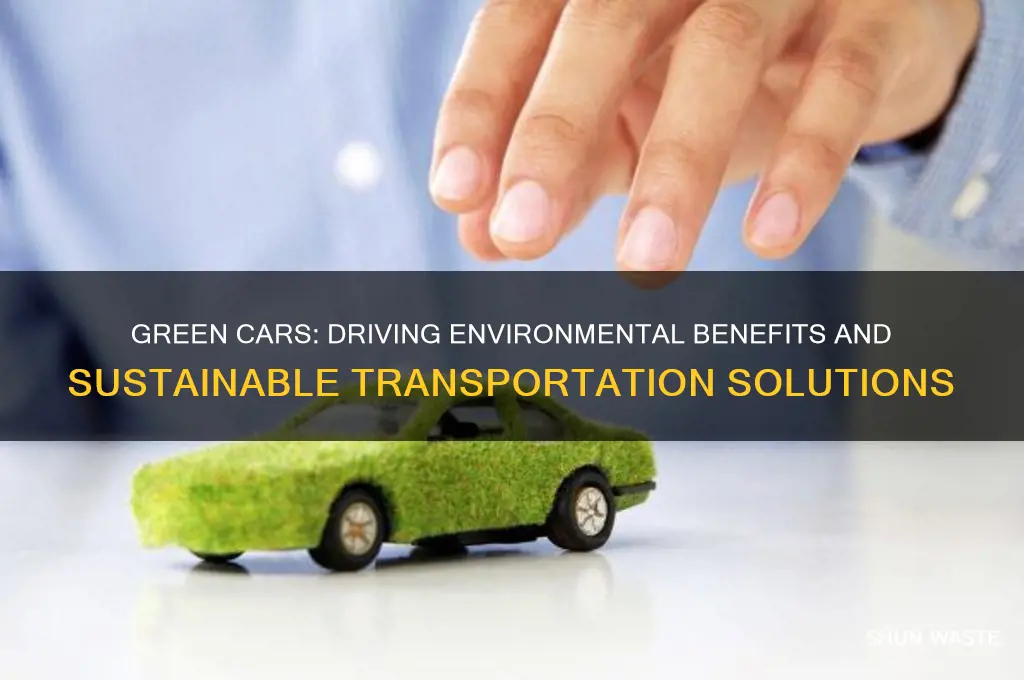 Green Cars: Driving Environmental Benefits And Sustainable ...