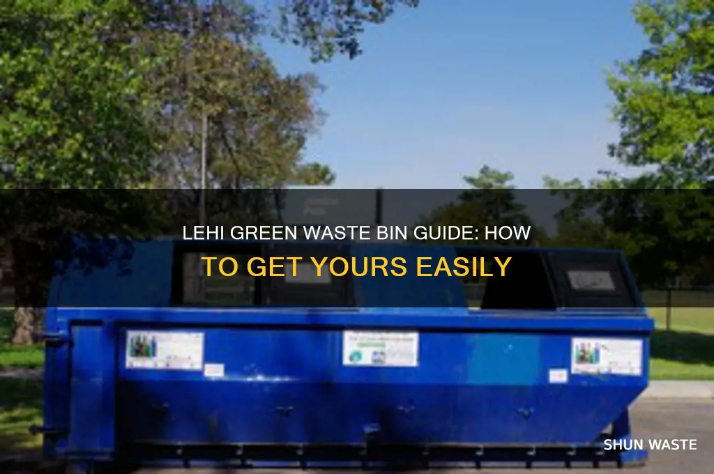 Lehi Green Waste Bin Guide: How To Get Yours Easily | ShunWaste