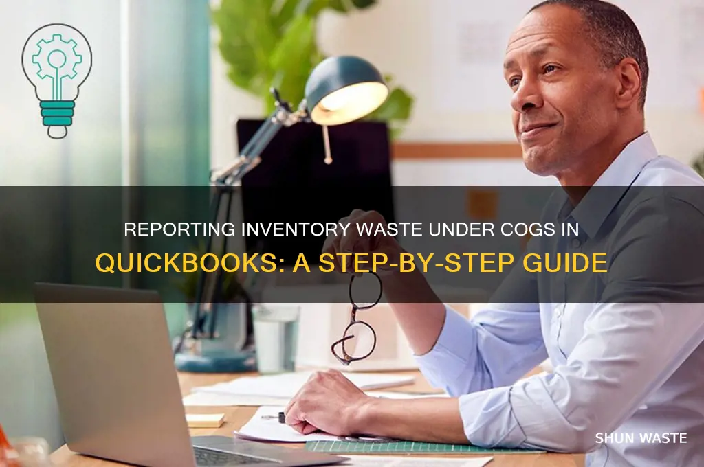 Reporting Inventory Waste Under Cogs In Quickbooks: A Step-By-Step ...