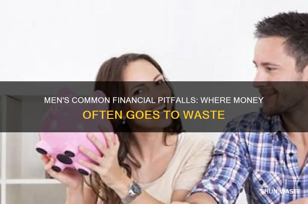 Men's Common Financial Pitfalls: Where Money Often Goes To Waste ...