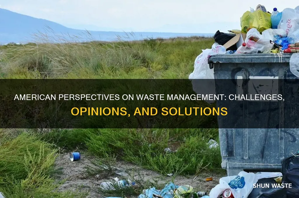 American Perspectives On Waste Management: Challenges, Opinions, And ...