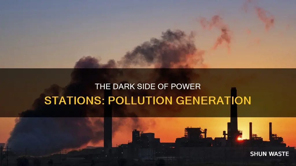 The Dark Side Of Power Stations: Pollution Generation | ShunWaste